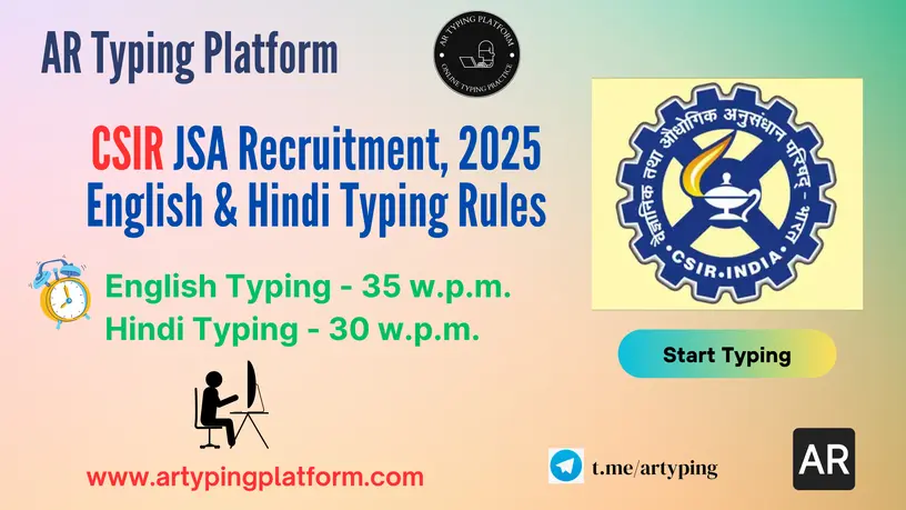 CSIR JSA Recruitment 2025 English Typing & Hindi Typing Rules. - AR Typing Platform